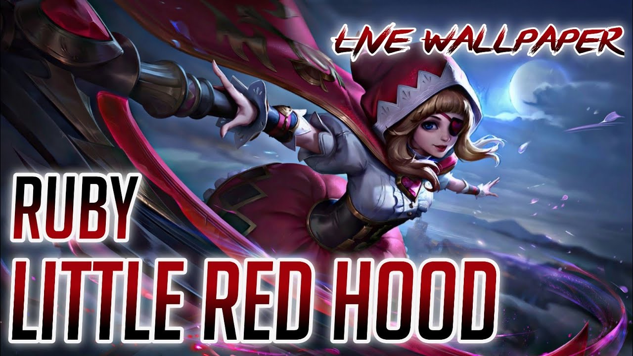 Ruby Little Red Hood Skin | Live Wallpaper | *READ THE DESCRIPTION*| Free download | MLBB