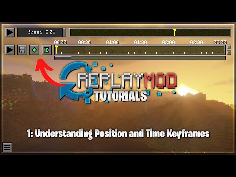 Replay Mod Tutorials: Position Keyframes and Time Keyframes | Episode 2