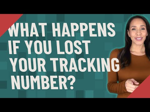 What happens if you lost your tracking number?