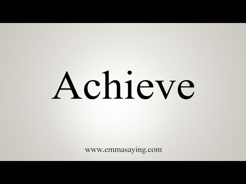 How To Say Achieve