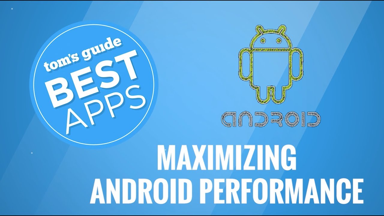 Best Apps: Maximize Android Performance