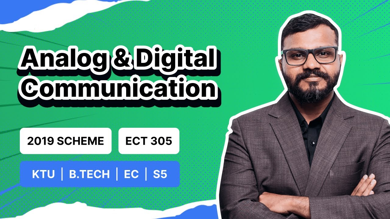 ADC | ANALOG AND DIGITAL COMMUNICATION | KTU | S5 ECE | ECT305 | 2019 SCHEME | BEST CLASS IN 2023