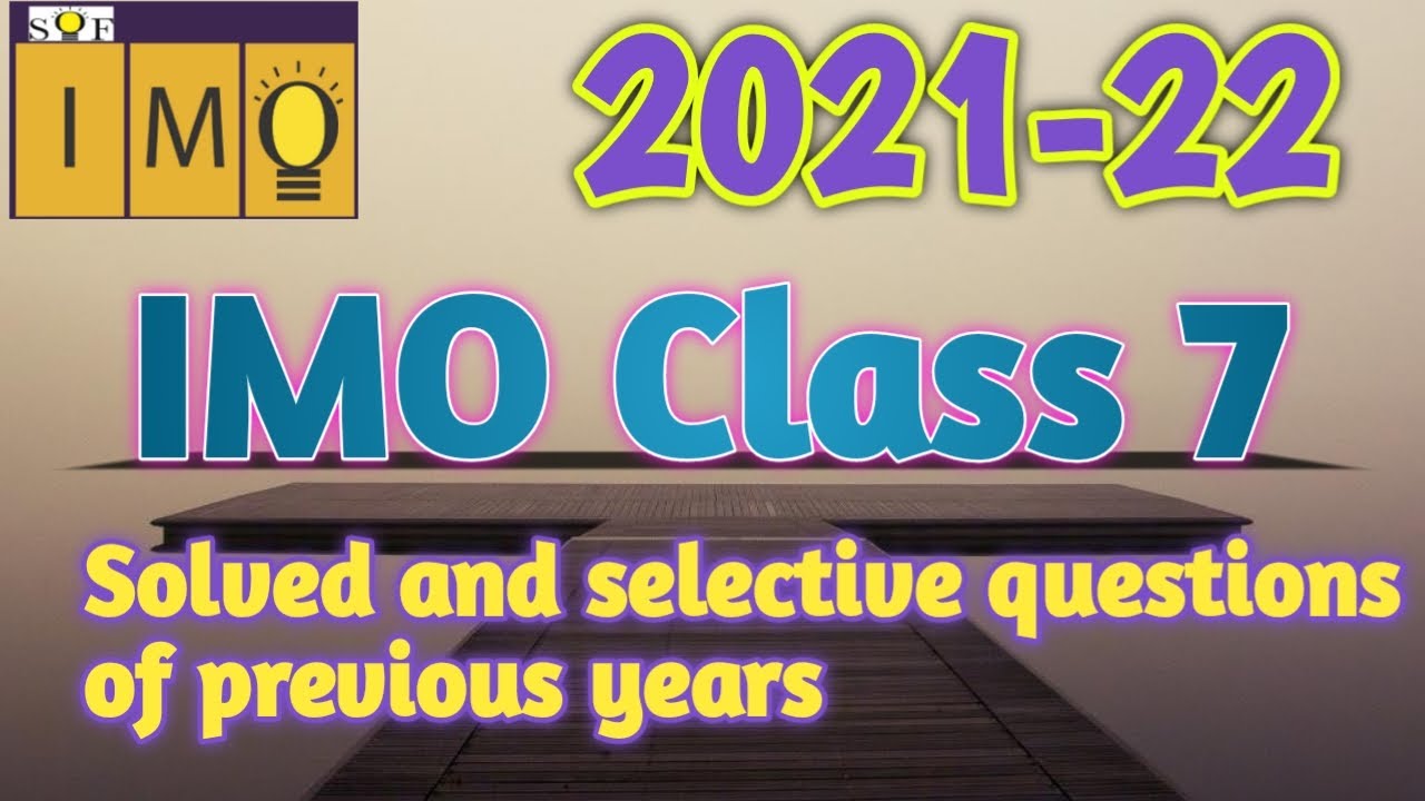 IMO class 7 | class 7 imo previous year paper | imo 2021 | imo class 7 important questions | sof imo