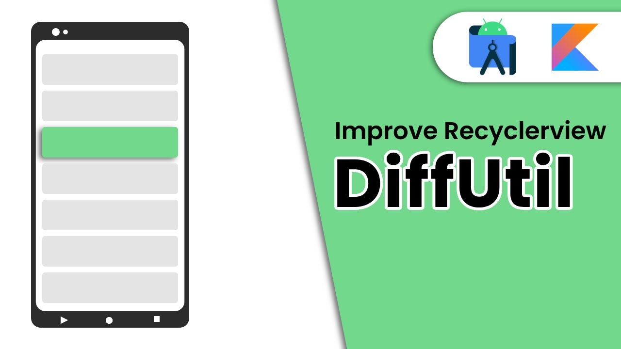 DiffUtil - Improve Recyclerview performance | Kotlin Android Studio 2023
