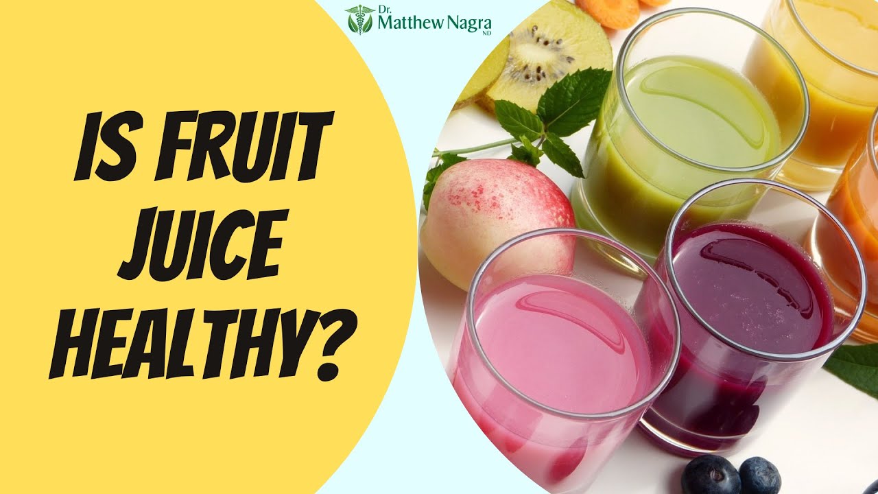 Is Fruit Juice Healthy?