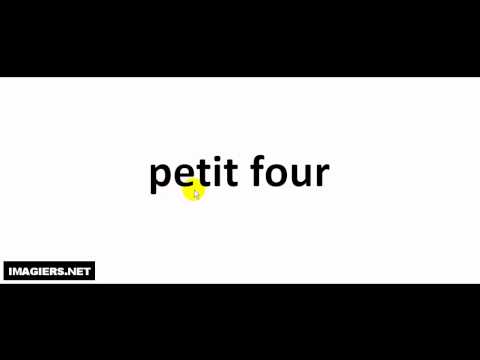 How to pronounce in French # petit four
