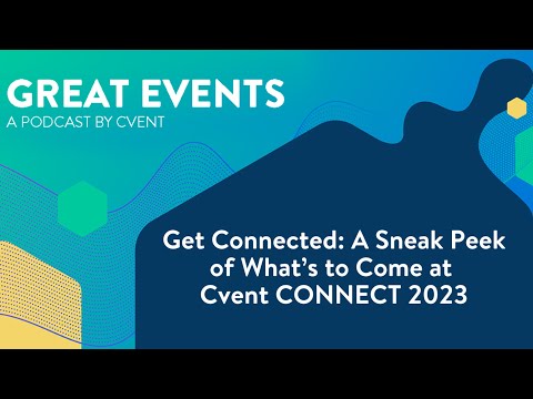 A sneak peek of what’s to come at Cvent CONNECT 2023