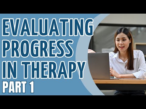 Evaluating Progress in Couple and Family Therapy | Part 1