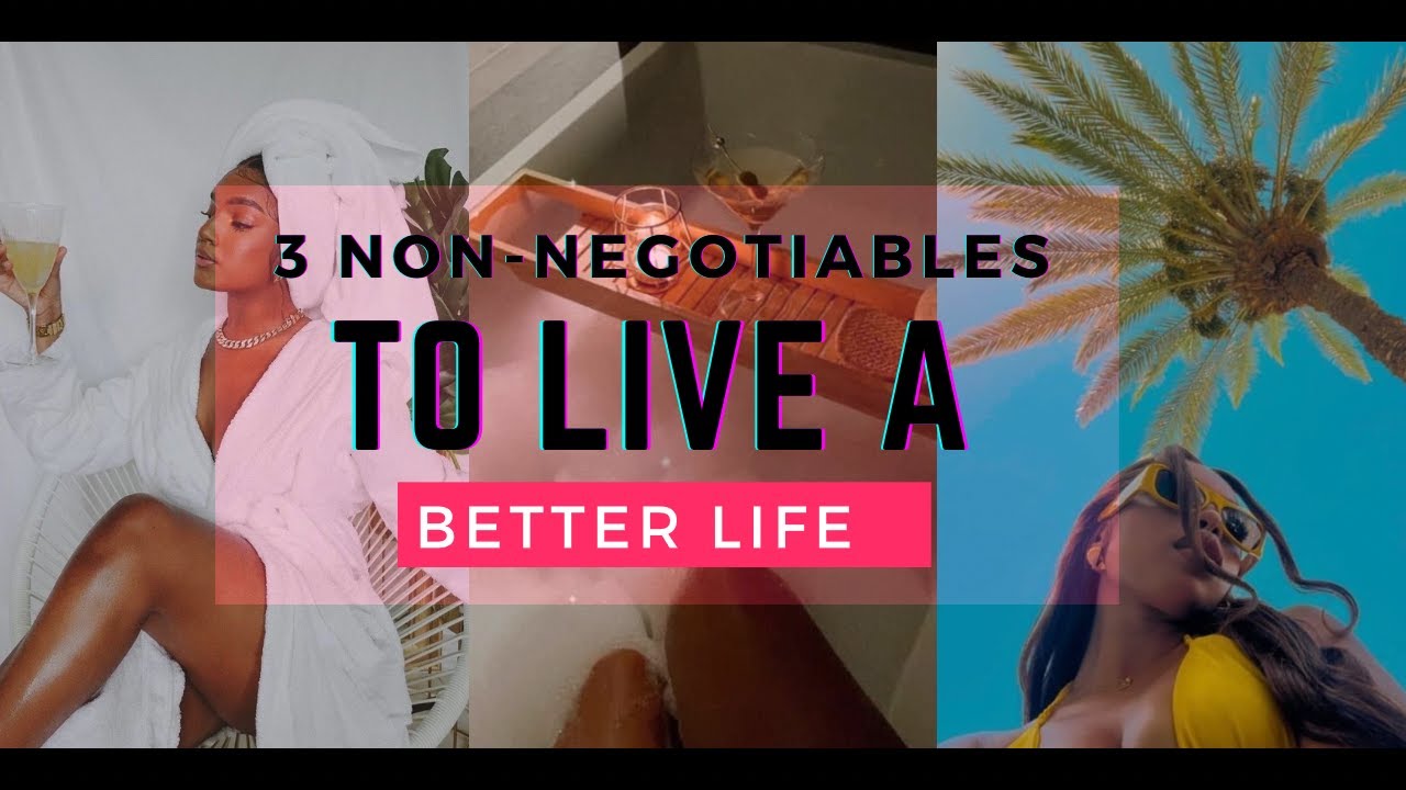 3 Non-Negotiable Habits to Live Your Best Life (Do This DAILY!)