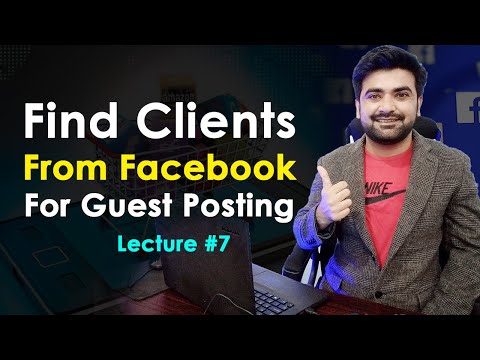 Find Clients From Facebook For Guest Posting😇