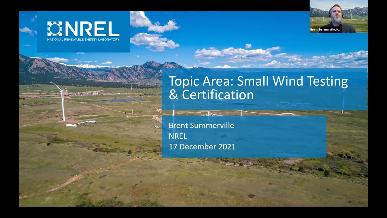 Small Wind Testing & Certification Topic Area - CIP Informational Workshop 2021