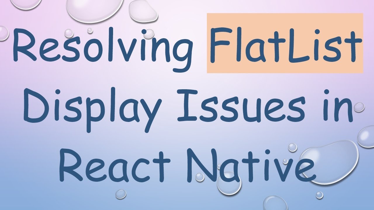 Resolving FlatList Display Issues in React Native