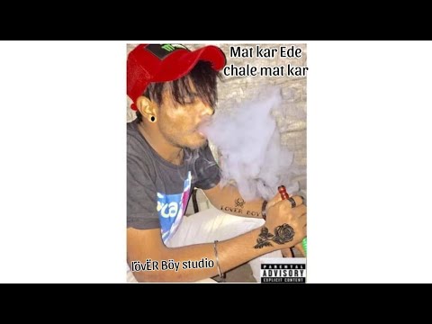 ľövËR Böy böltë twö mat kar Ede chale mat kar (office music video) 2k24 hindi rap song