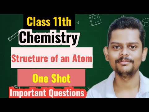 Structure of An Atom :Class 11 One Shot (Most Important Question) एकदम Basic से #Atricks #chemistry