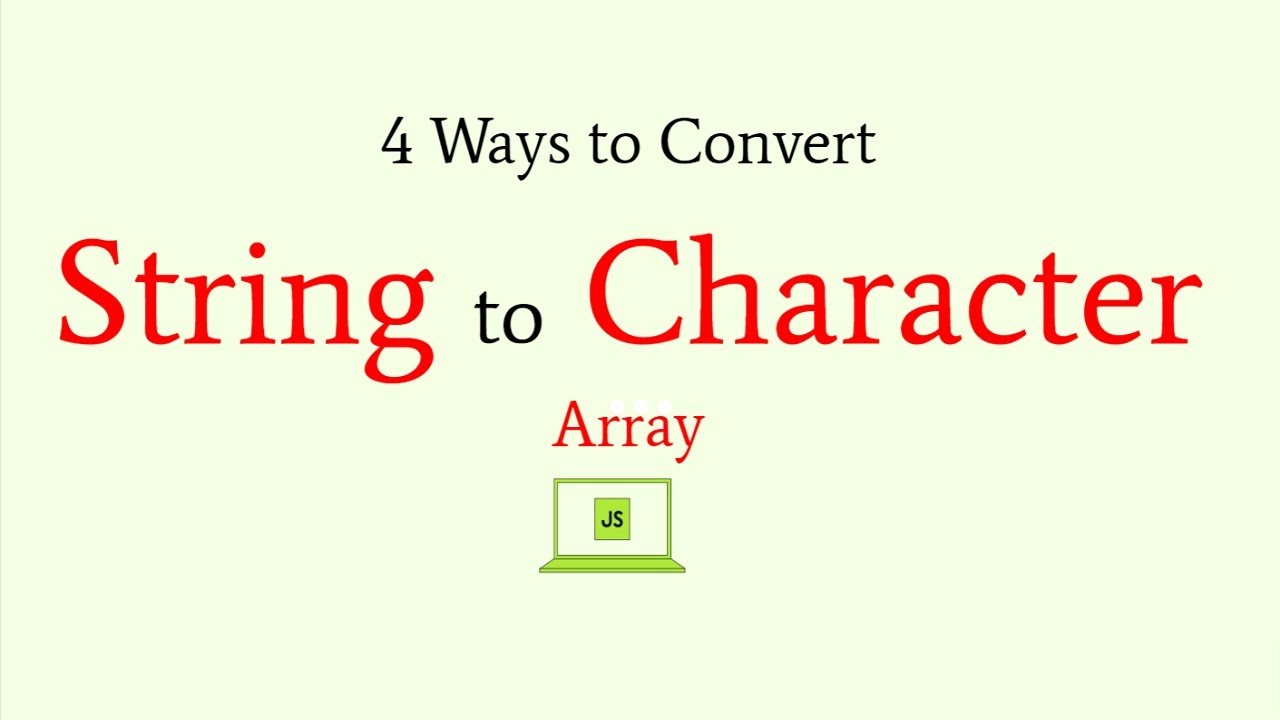 4 ways to convert string to character array || JavaScript tutorial