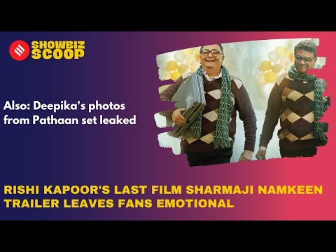Rishi Kapoor’s last film Sharmaji Namkeen's trailer leaves fans emotional