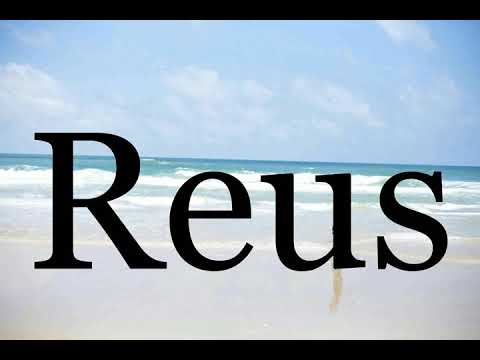How To Pronounce Reus๐๐๐๐๐๐Pronunciation Of Reus