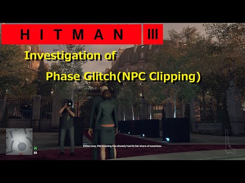 Phase Glitch (NPC Clipping) - HITMANテクニックWiki - atwiki（アットウィキ）