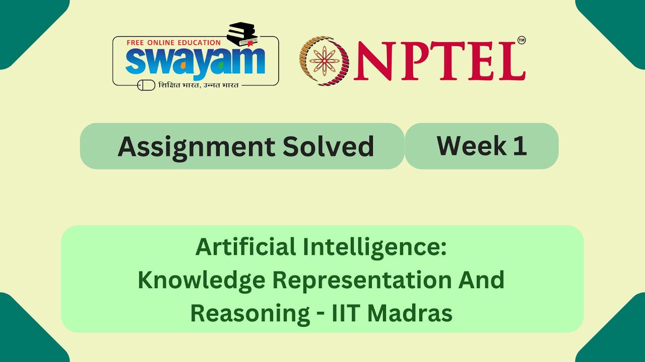 Artificial Intelligence Knowledge Representation And Reasoning Week 1 | NPTEL Answers 2025 #myswayam