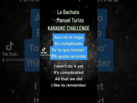 La Bachata by Manuel Turizo 1 minute Karaoke Challenge with English translation