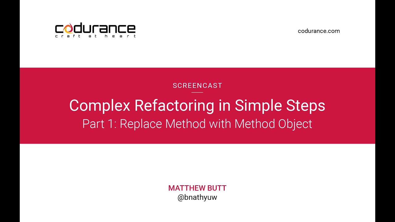 Complex Refactoring in Simple Steps Part 1: Replace Method with Method Object