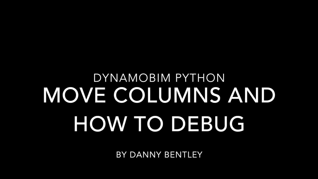 DynamoBIM Python Beginner's Guide to Moving a column element and debugging