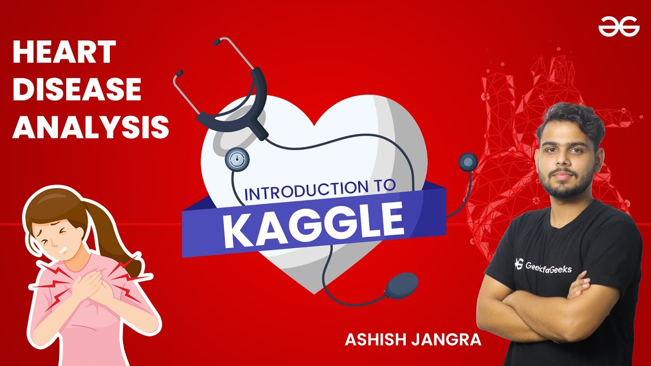 Introduction to Kaggle - Heart Disease Analysis | GeeksforGeeks Python
