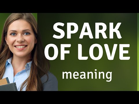 Unveiling the "Spark of Love": An English Phrase Explained