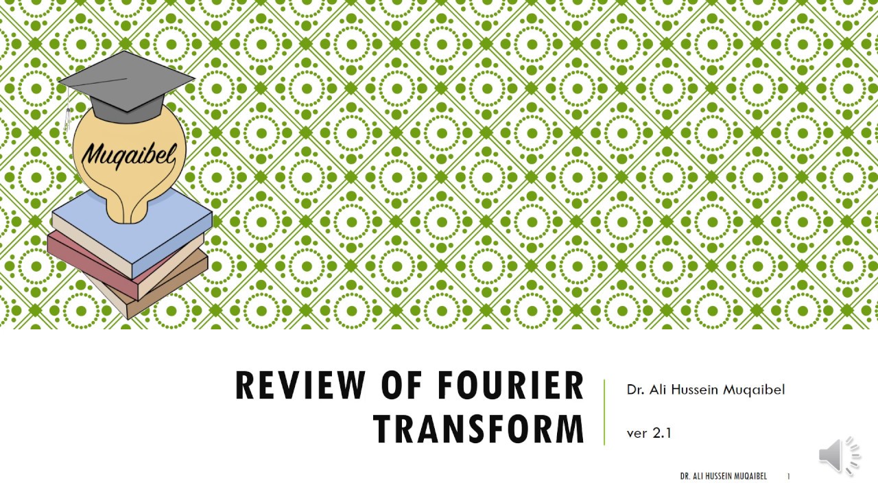 3. Review of Fourier Transform