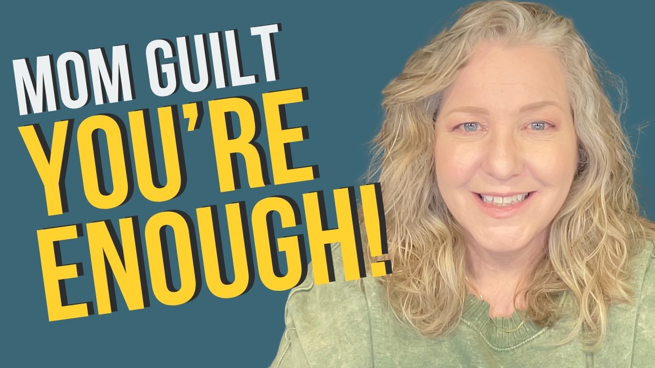 Overcoming Mom Guilt: 6 Steps to Stop Feeling Like You're Not Enough | Eps 68