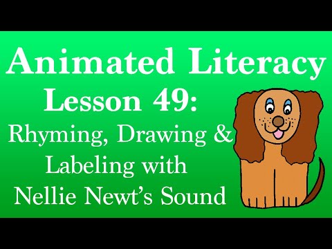 Animated Literacy Lesson 49: Rhyming, Drawing, and Labeling with Nellie Newt's Sound