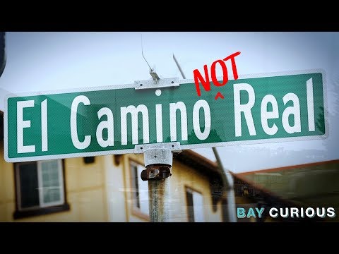 El Camino Not-So-Real: The true story of the 'royal' road | Bay Curious