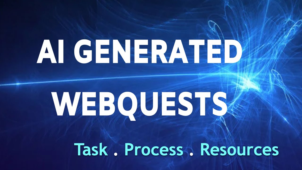 AI Generated WebQuests: Task, Process, Resources