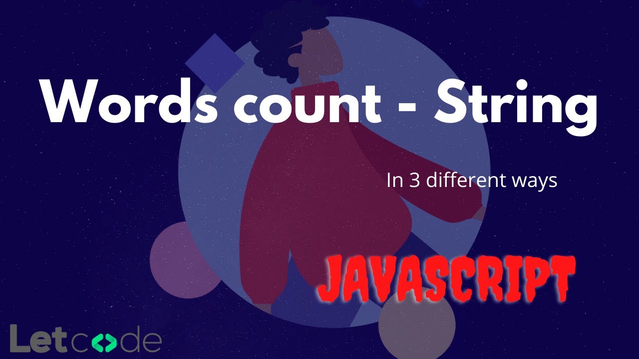 How to find number of words | JavaScript Tutorial | LetCode