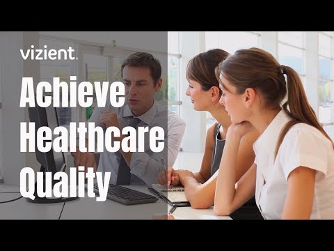 Vizient Performance Improvement Collaboratives: Achieve Quality Healthcare & Patient Safety