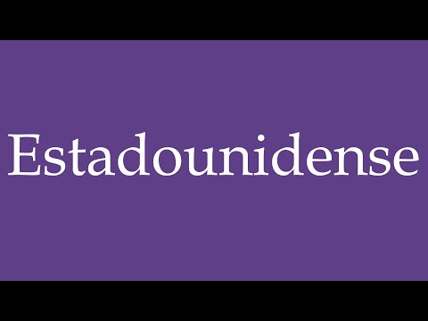 How To Pronounce ''Estadounidense'' (American) Correctly in Spanish