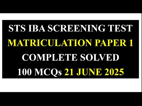 STS Matriculation Paper 1 Complete Solved 21-6-2025 | IBA Screening Test Matric Paper 1 Answer Key