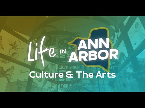 Michigan Medicine Presents: Life in Ann Arbor - Culture and The Arts