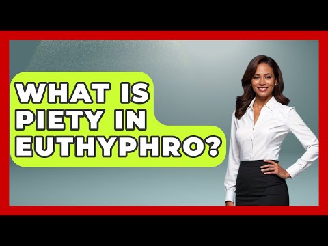 What Is Piety In Euthyphro? - The Ethical Compass