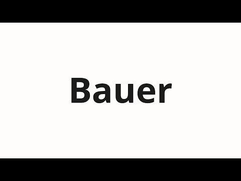 How to pronounce Bauer