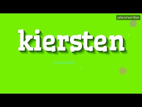 HOW TO SAY KIERSTEN?
