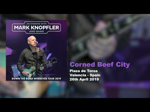 Mark Knopfler - Corned Beef City (Live, Down The Road Wherever Tour 2019)