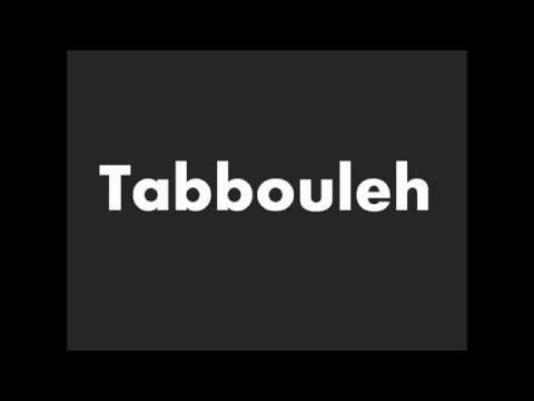 How to Pronounce Tabbouleh