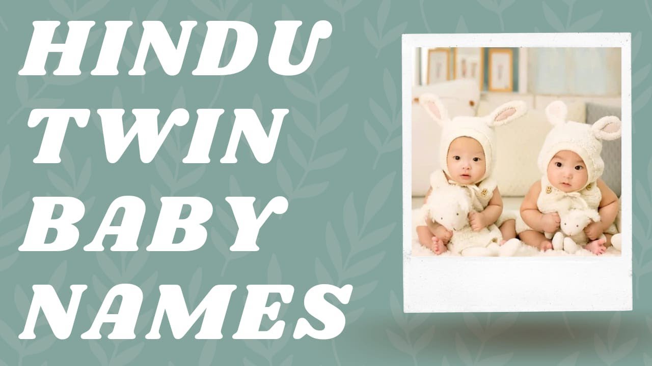 Hindu Twin Baby Names with Meanings - Indian Twin Names with Hindi Meaning