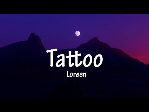 Loreen - Tattoo (Lyrics)