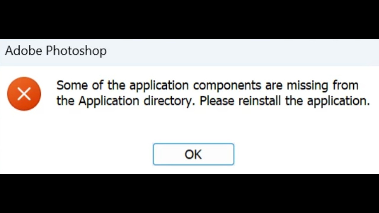 Fix Adobe Photoshop Error Some Of The Application Components Are Missing From Application Directory