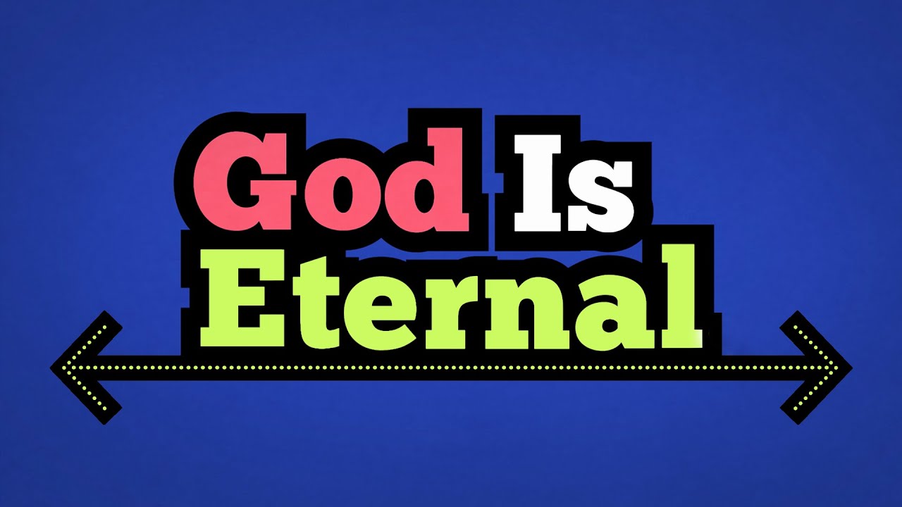 God Is Eternal