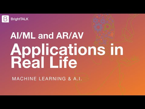 AI/ML and AR/AV Applications in Real Life