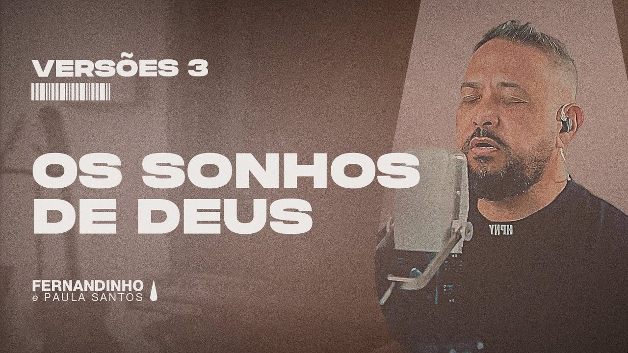 OS SONHOS DE DEUS | Fernandinho e Paula Versões 3