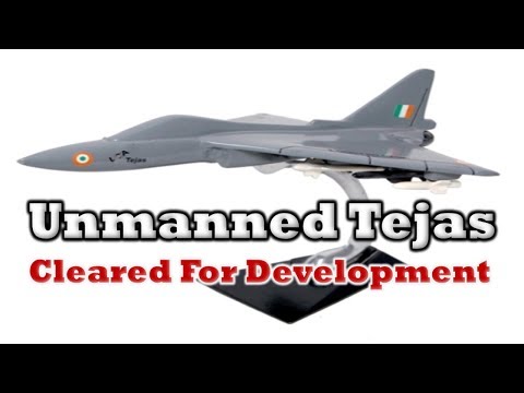 Unmanned Tejas Cleared For Development!!!